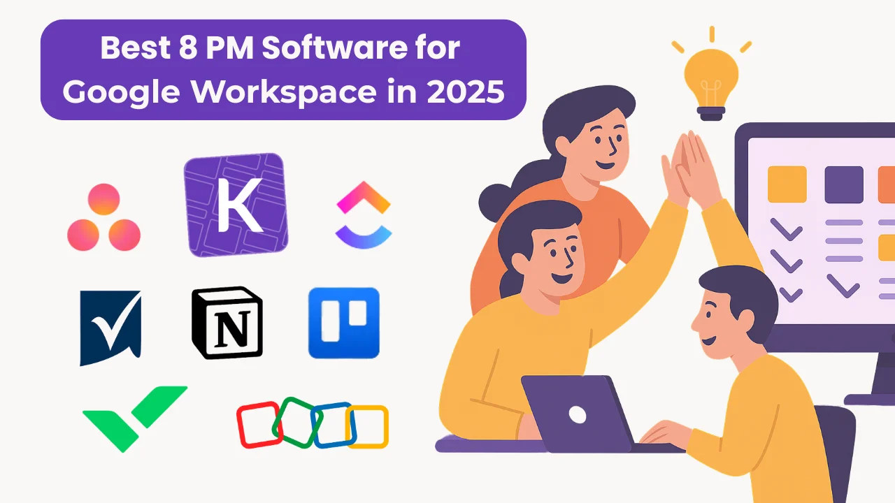 8 Best Google Workspace Project Management Software Tools